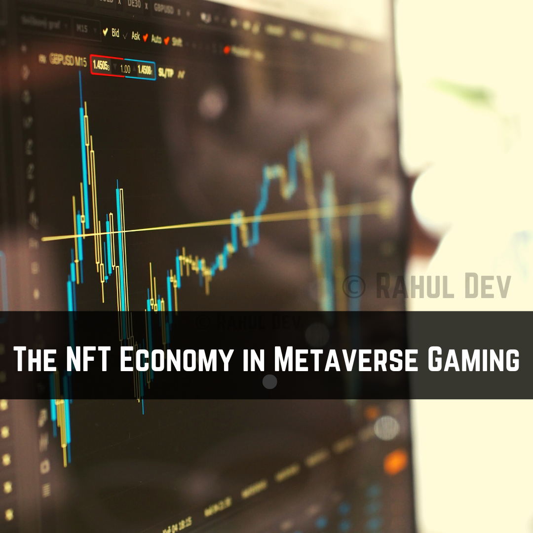 The NFT Economy in Metaverse Gaming – Dev Academy